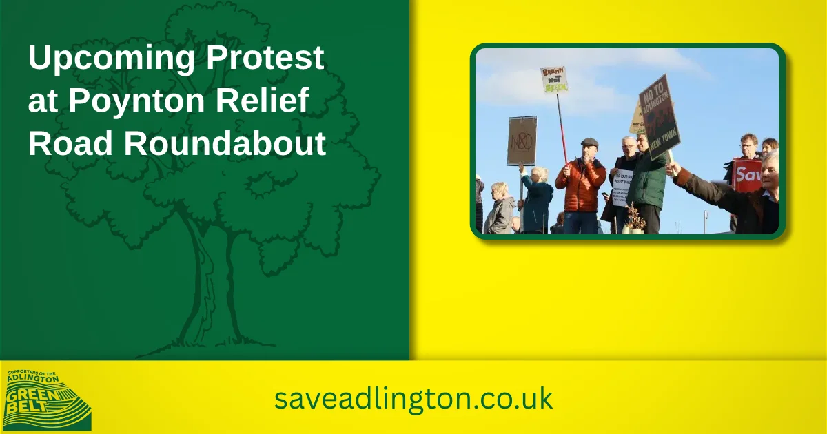 Upcoming Protest at Poynton Relief Road Roundabout | Save Adlington