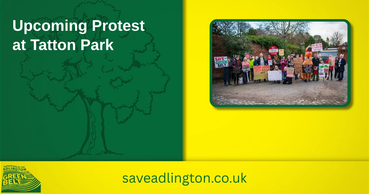 Upcoming Protest at Tatton Park | Save Adlington